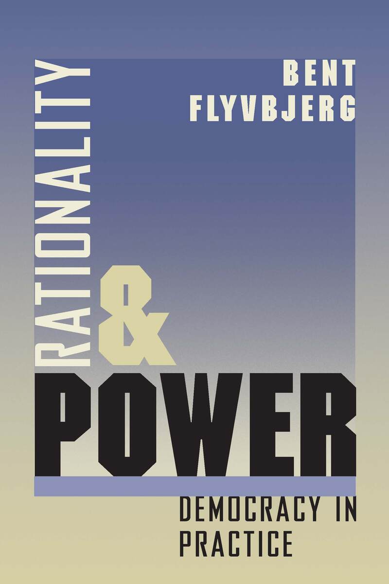 Rationality and Power: Democracy in Practice, Flyvbjerg, Sampson