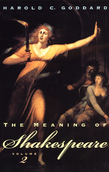 The Meaning of Shakespeare, Volume 2: Troilus and Cressida, All’s Well ...