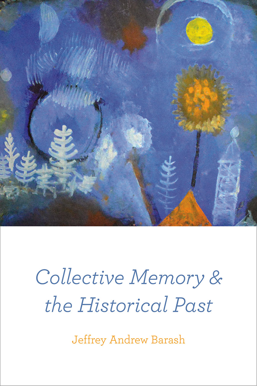 Collective Memory and the Historical Past, Barash