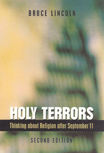 Holy Terrors, Second Edition: Thinking About Religion After September ...