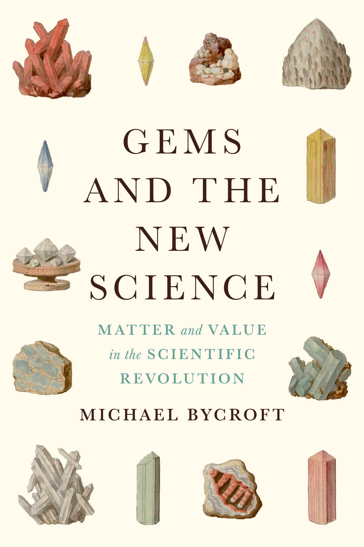 Gems and the New Science: Matter and Value in the Scientific Revolution ...