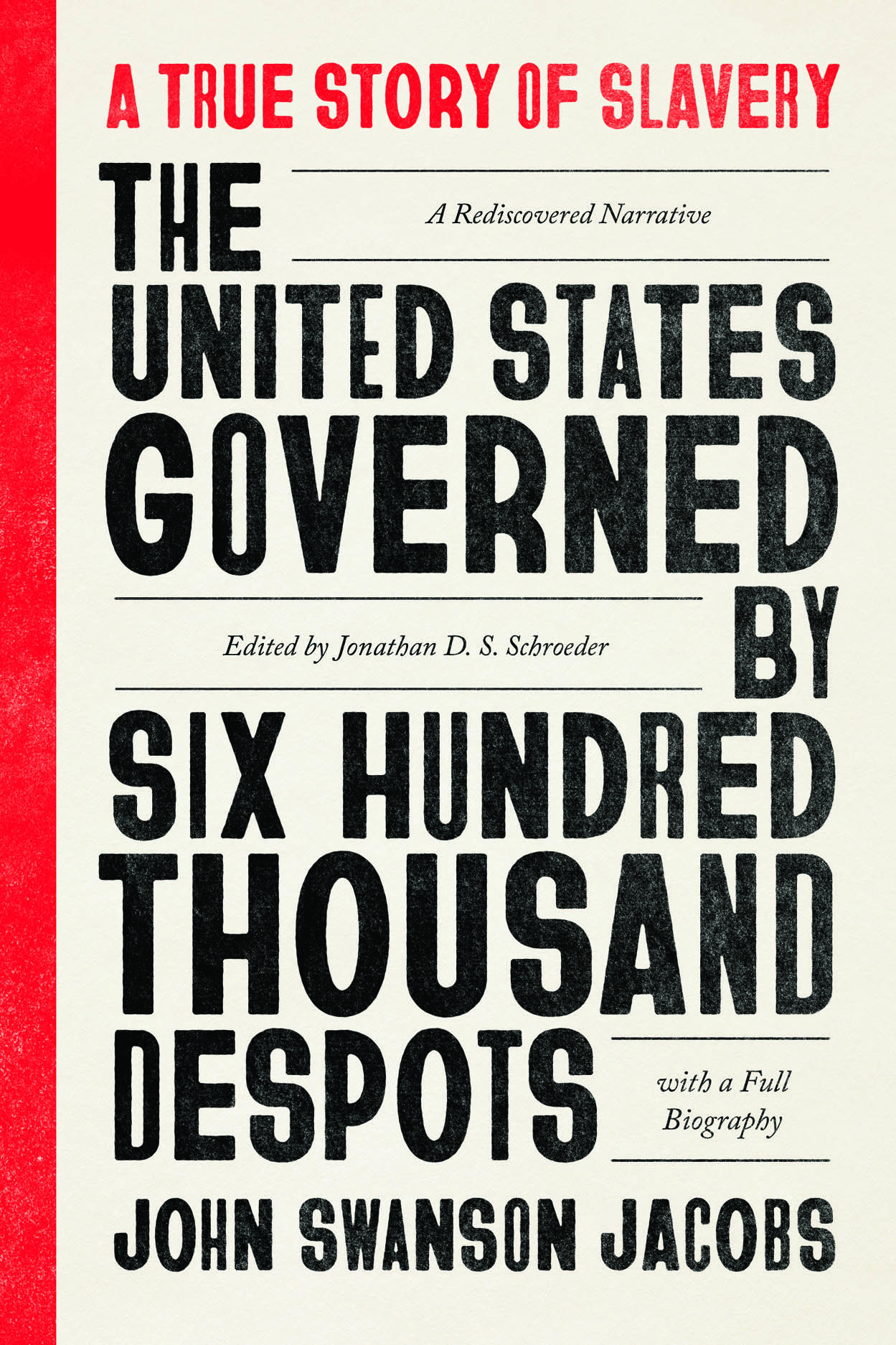 The United States Governed by Six Hundred Thousand Despots: A True ...