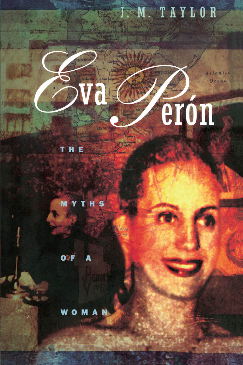 Eva Perón: The Myths of a Woman, Taylor