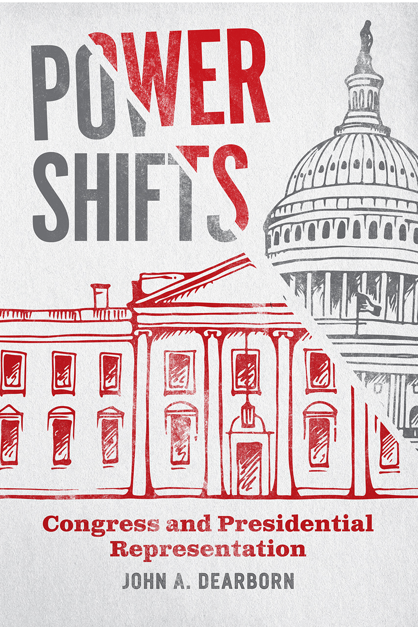 Power Shifts: Congress and Presidential Representation, Dearborn