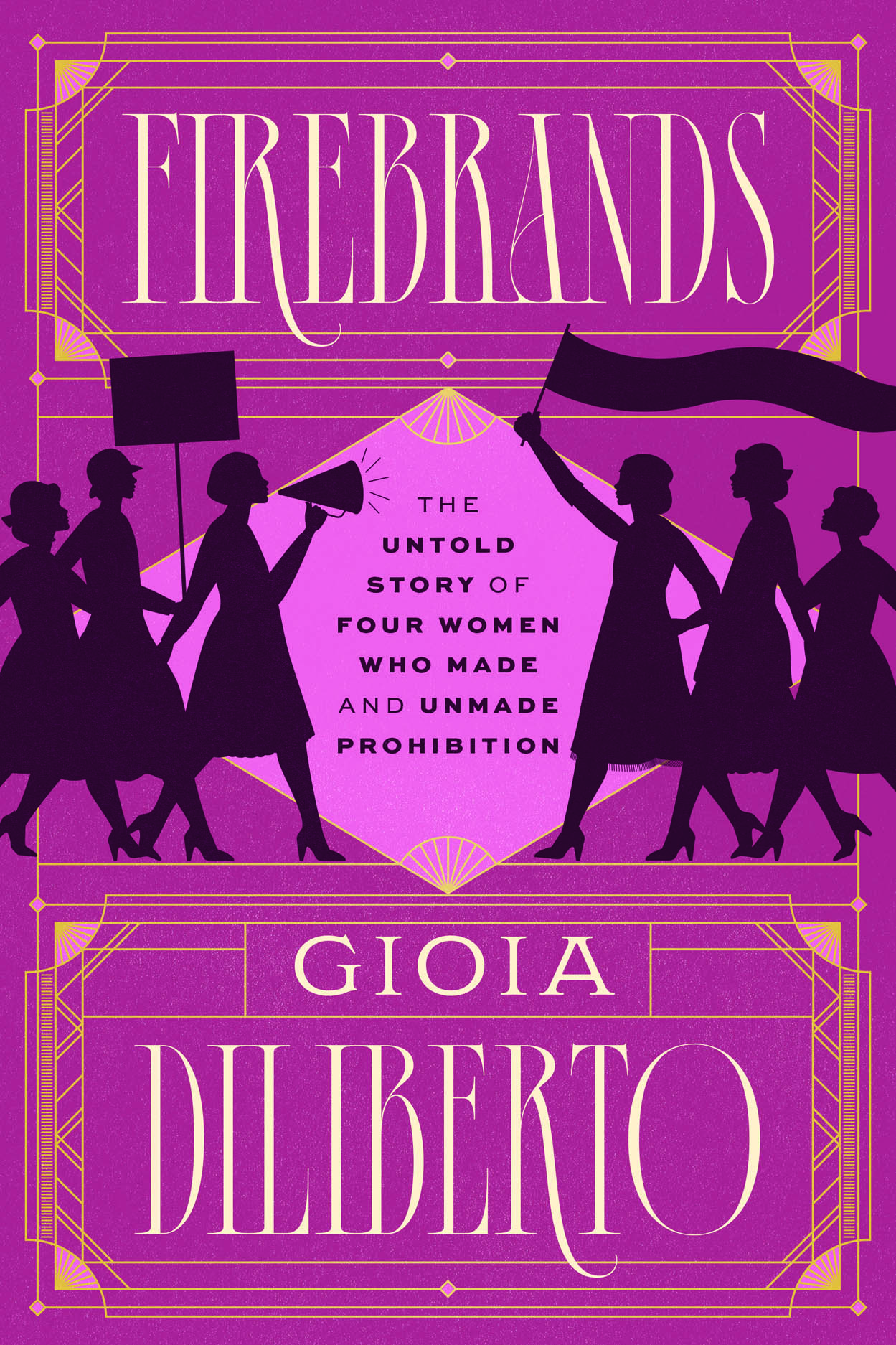 Firebrands: The Untold Story of Four Women Who Made and Unmade ...