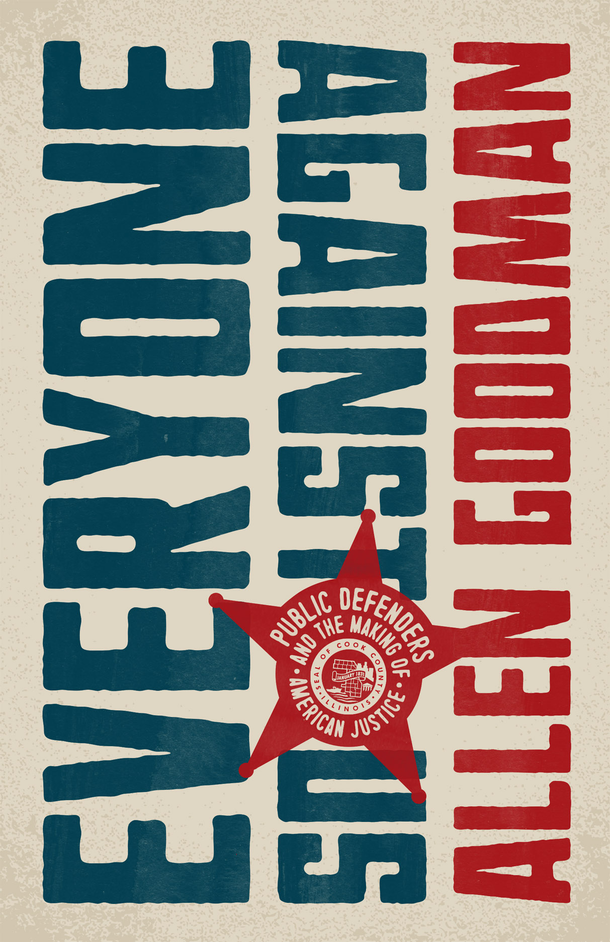 Everyone against Us: Public Defenders and the Making of American ...