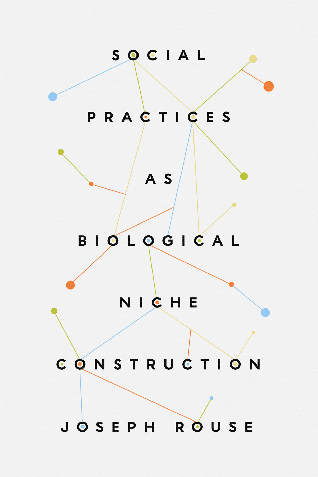 Social Practices as Biological Niche Construction, Rouse