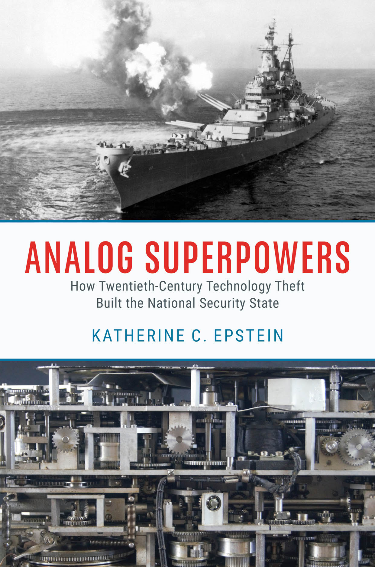 Analog Superpowers: How Twentieth-Century Technology Theft Built the National Security State ...