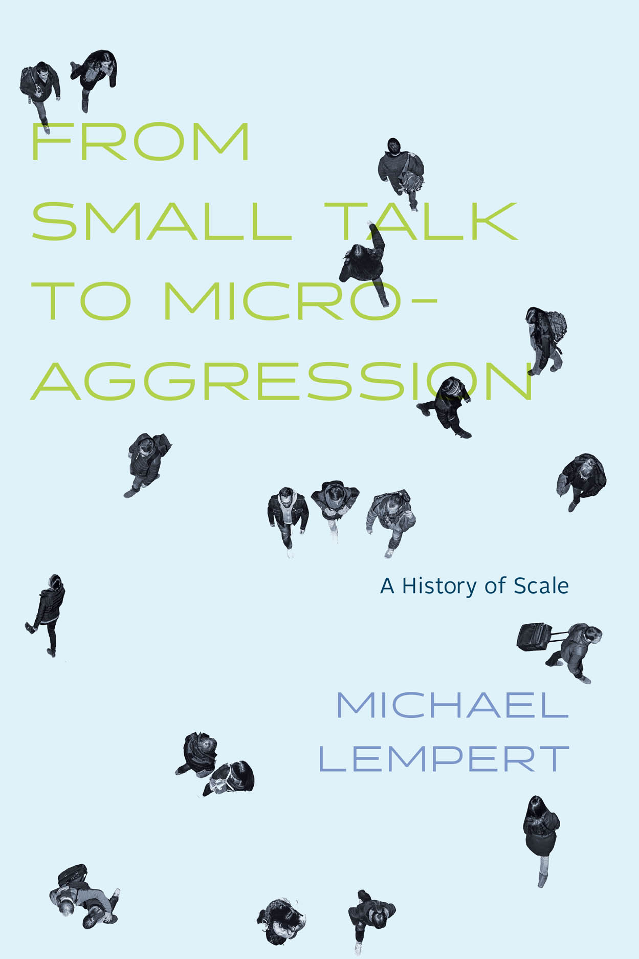 From Small Talk to Microaggression: A History of Scale, Lempert