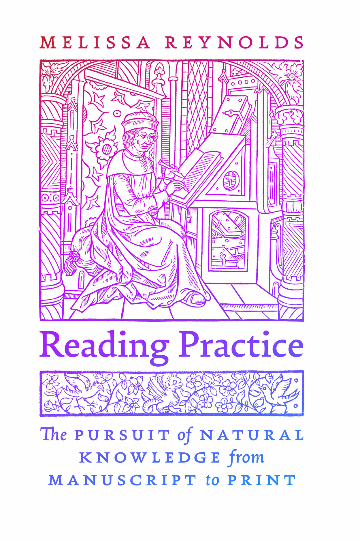 Reading Practice: The Pursuit of Natural Knowledge from Manuscript to ...