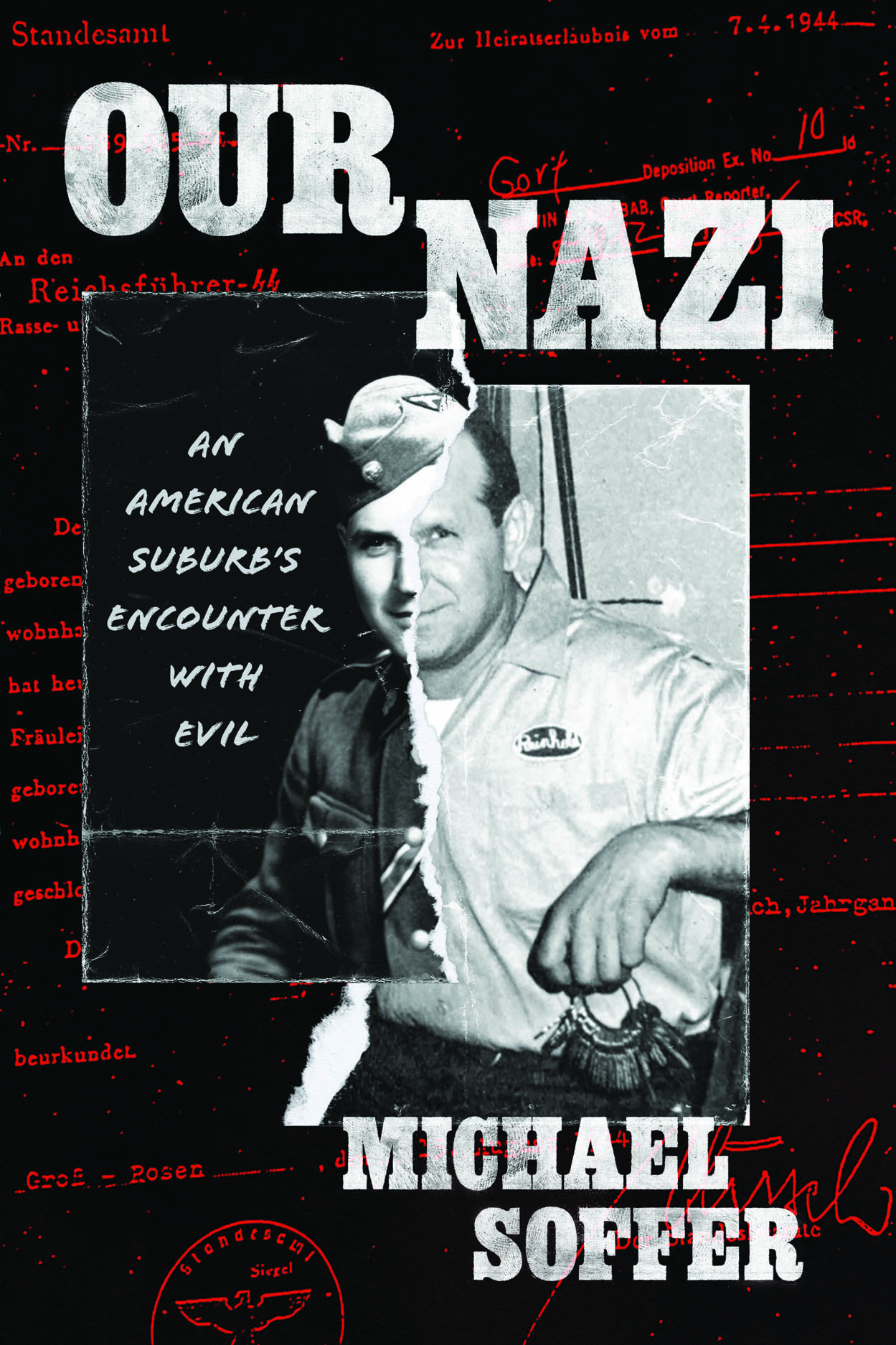 Our Nazi: An American Suburb’s Encounter with Evil, Soffer