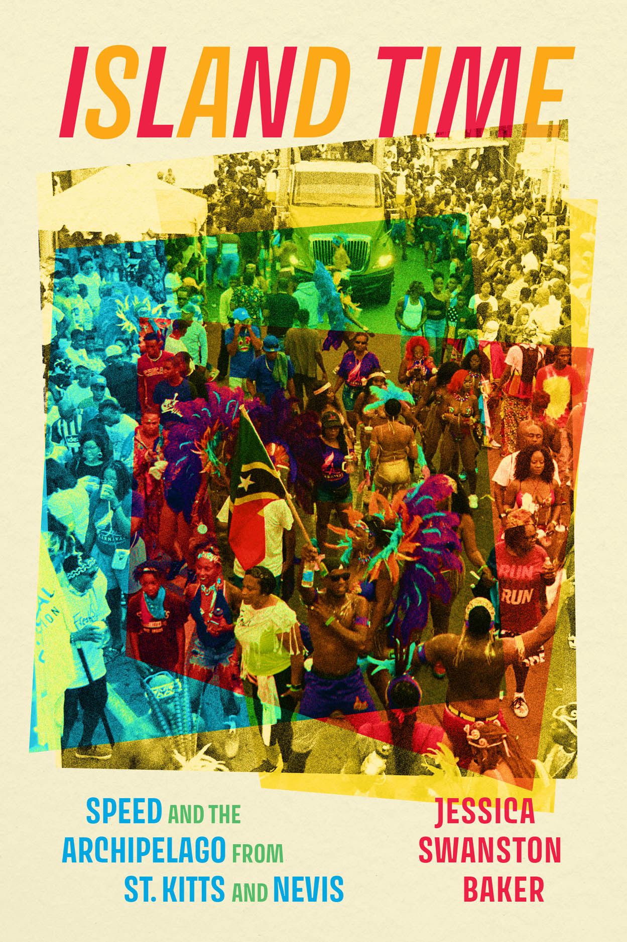 Island Time: Speed and the Archipelago from St. Kitts and Nevis, Baker