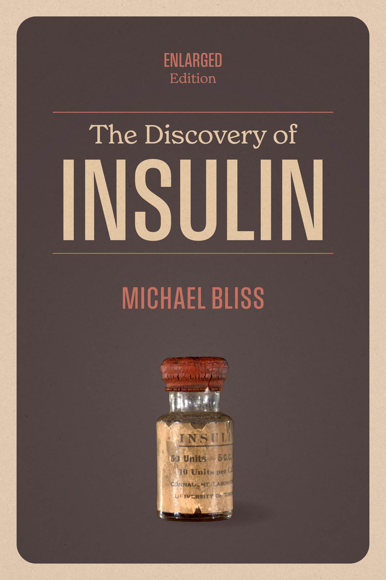 The Discovery of Insulin: Enlarged Edition, Bliss, Li