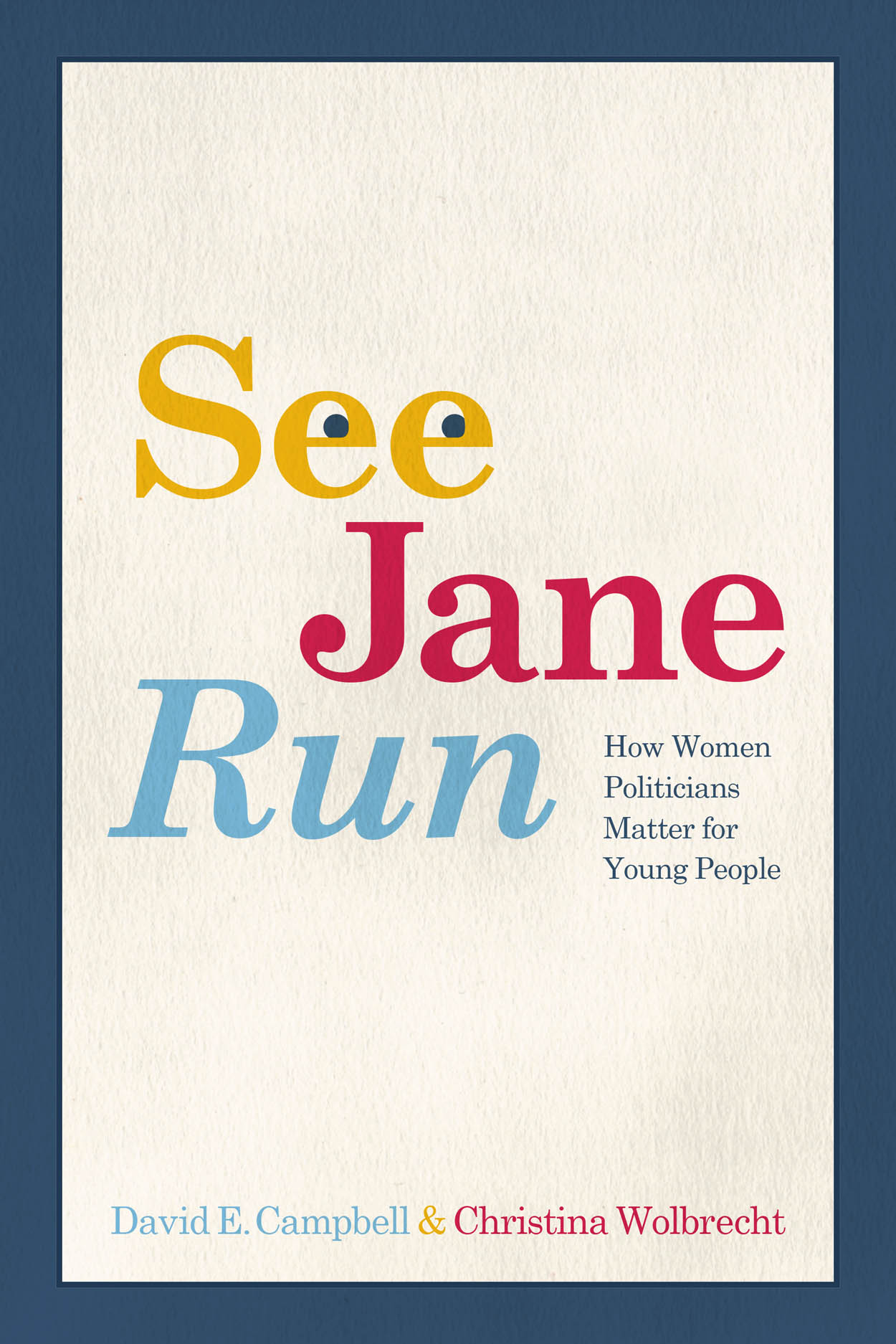 See Jane Run: How Women Politicians Matter for Young People, Campbell ...