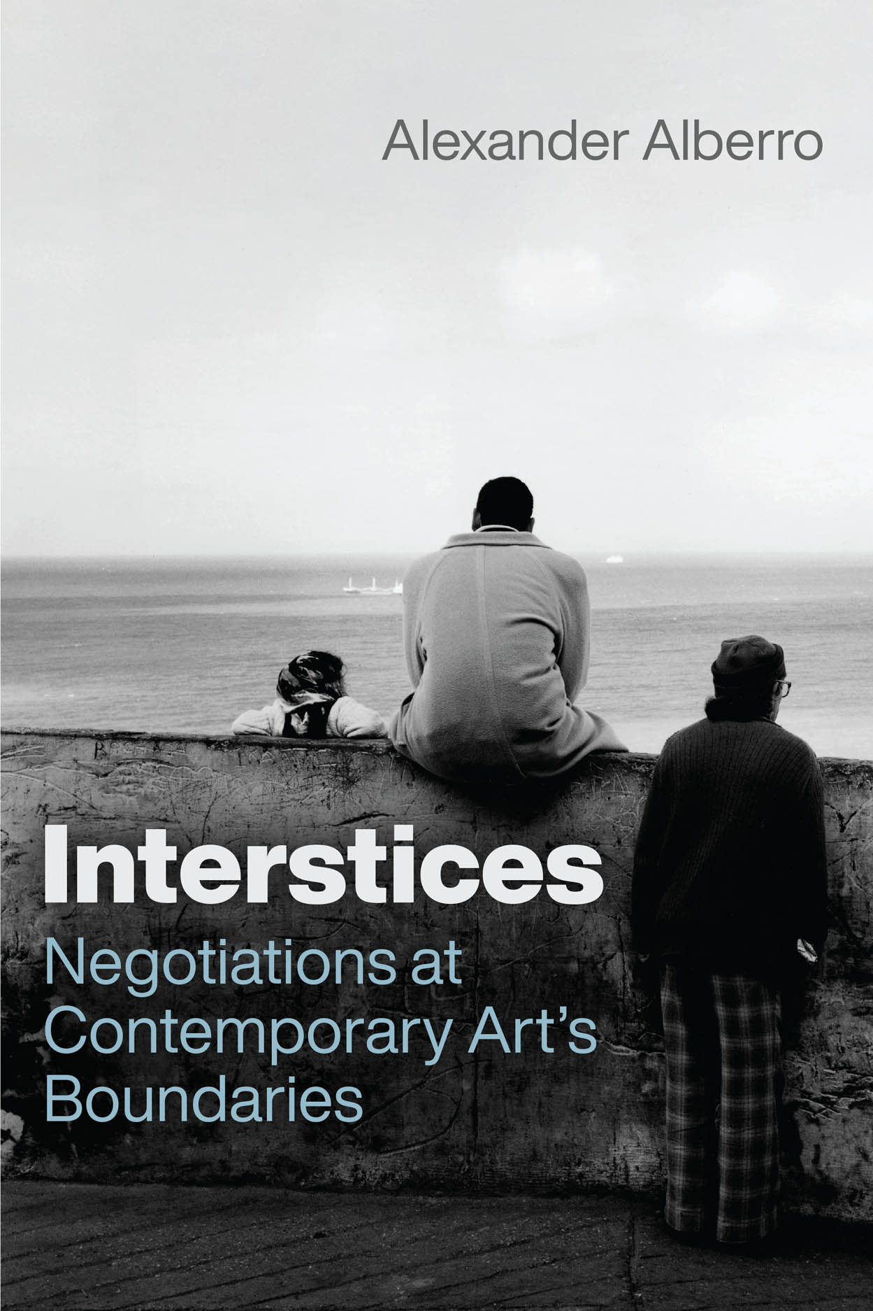 Interstices: Negotiations at Contemporary Art’s Boundaries, Alberro