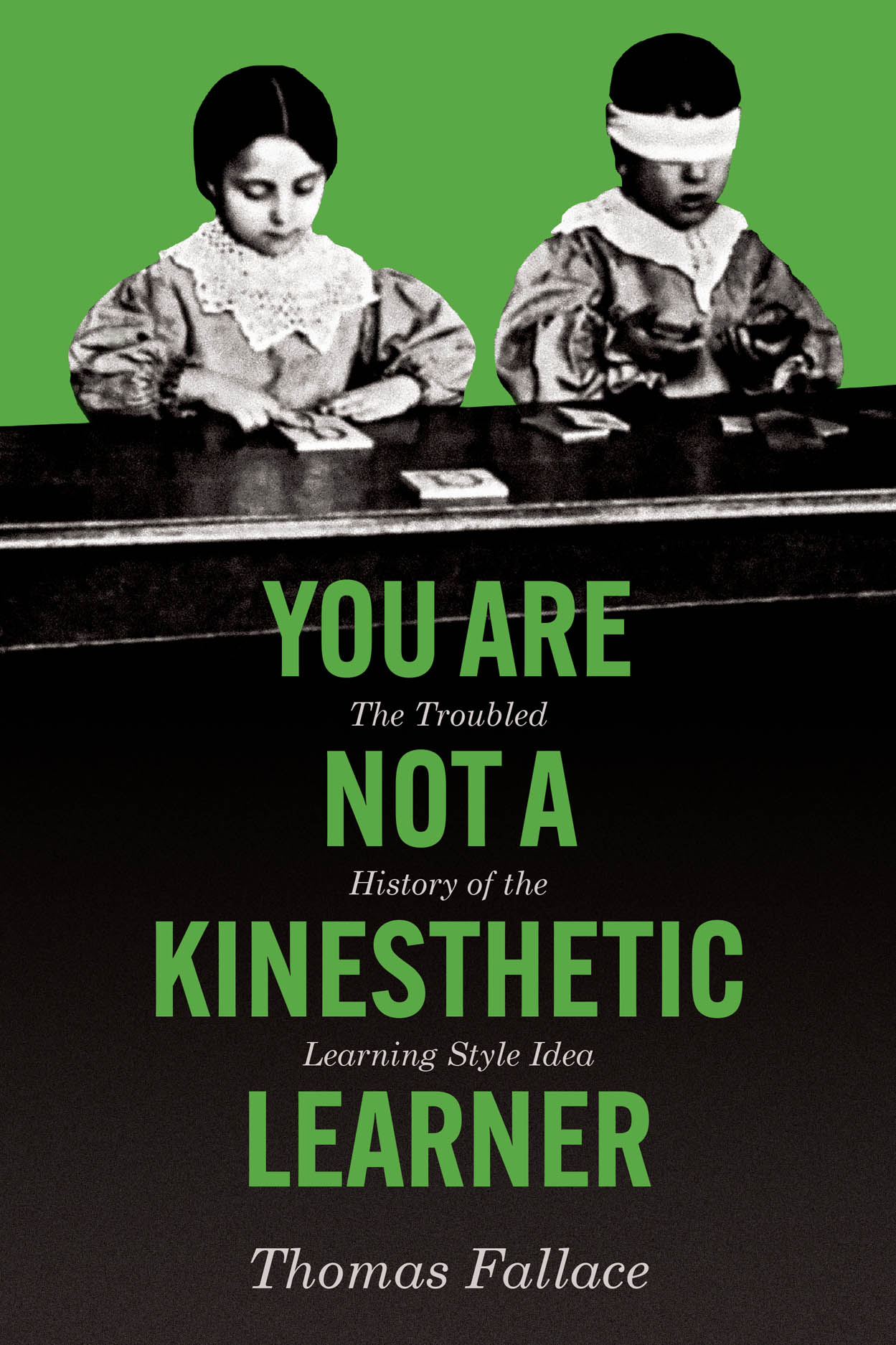 You Are Not a Kinesthetic Learner: The Troubled History of the Learning ...