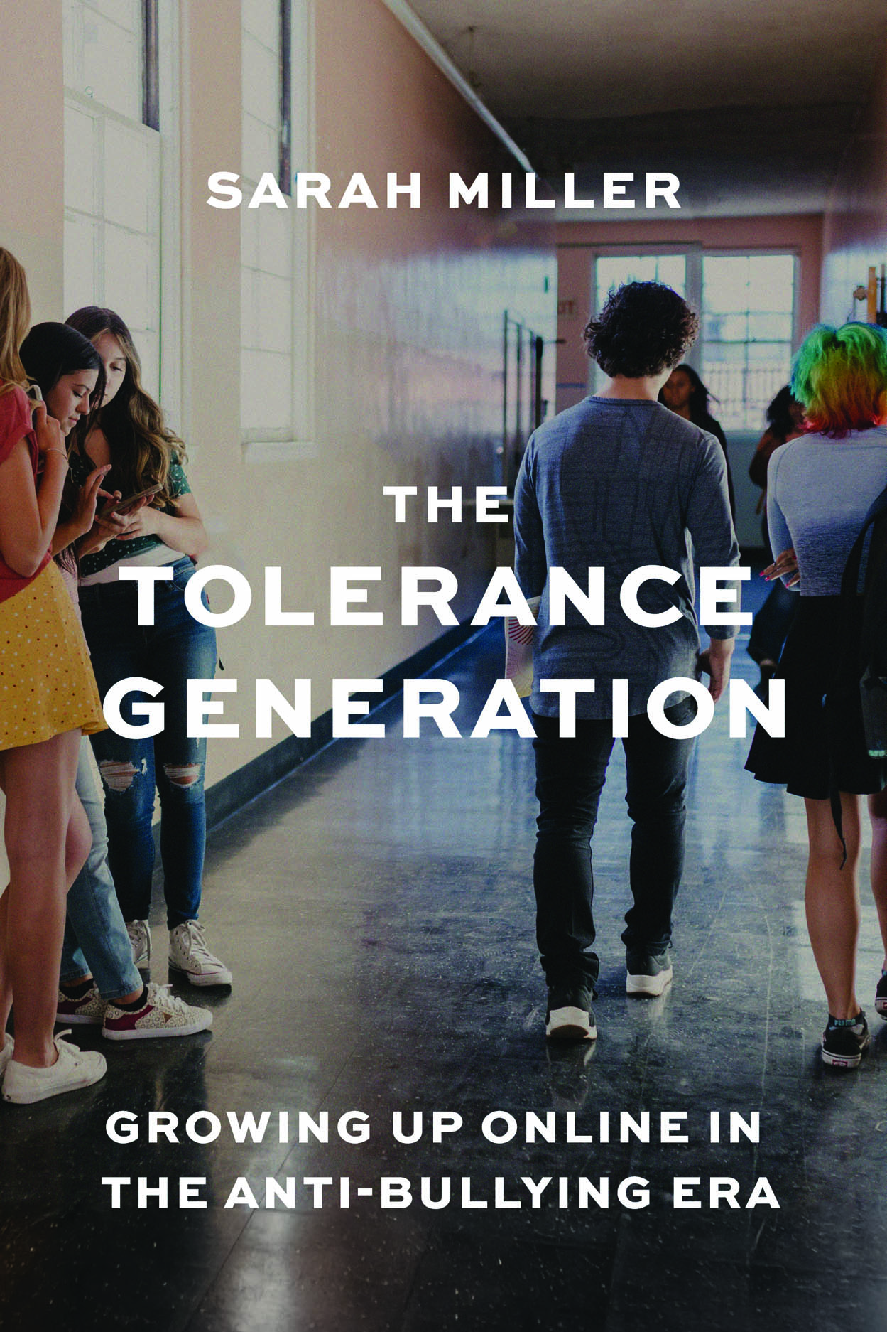 The Tolerance Generation: Growing Up Online in the Anti-Bullying Era ...