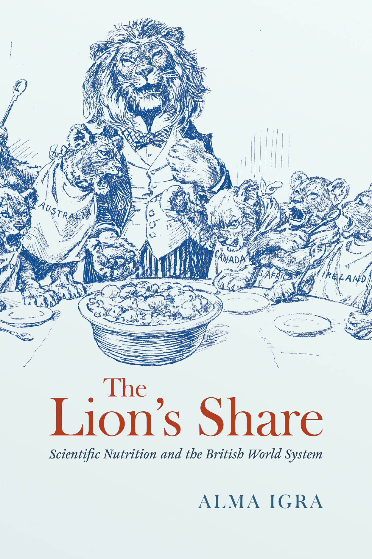 The Lion’s Share: Scientific Nutrition and the British World System, Igra