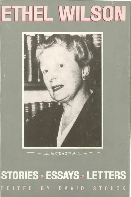 Ethel Wilson: Stories, Essays, and Letters, Stouck