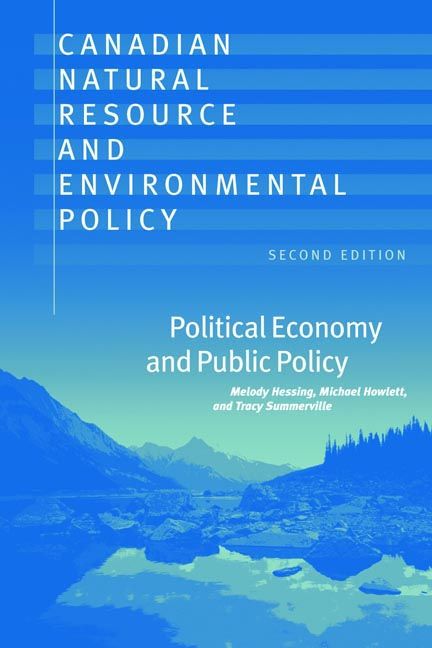 Canadian Natural Resource and Environmental Policy, 2nd ed.: Political ...