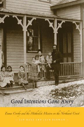 Good Intentions Gone Awry: Emma Crosby and the Methodist Mission on the Northwest Coast, Hare