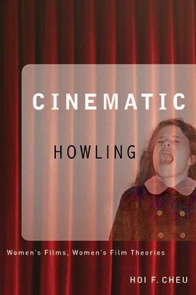 Cinematic Howling: Women’s Films, Women’s Film Theories, Cheu