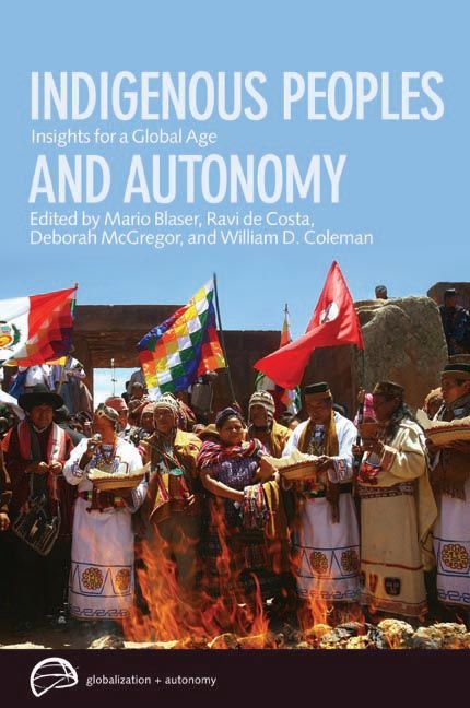 Indigenous Peoples and Autonomy: Insights for a Global Age, Blaser