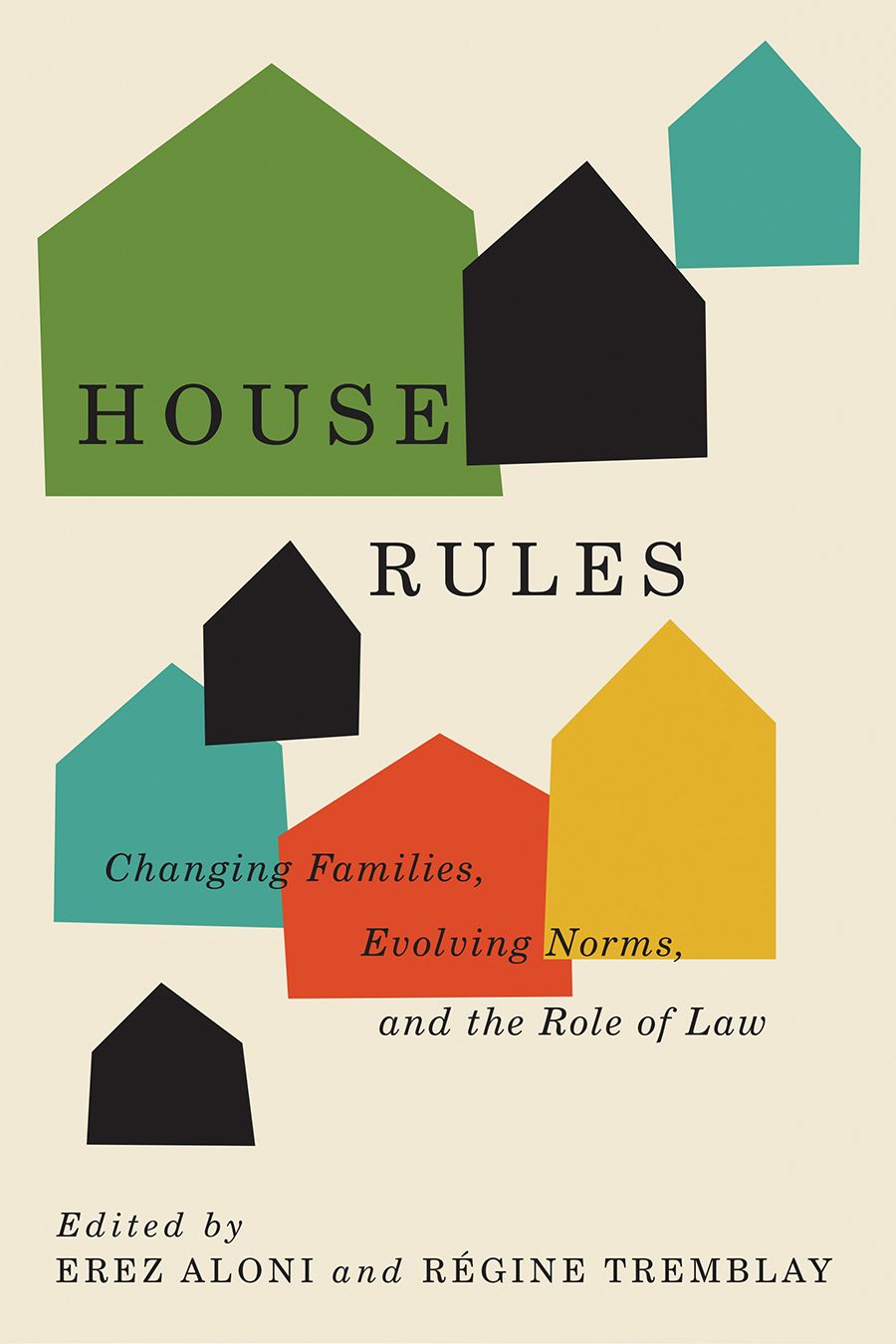 House Rules: Changing Families, Evolving Norms, and the Role of the Law ...