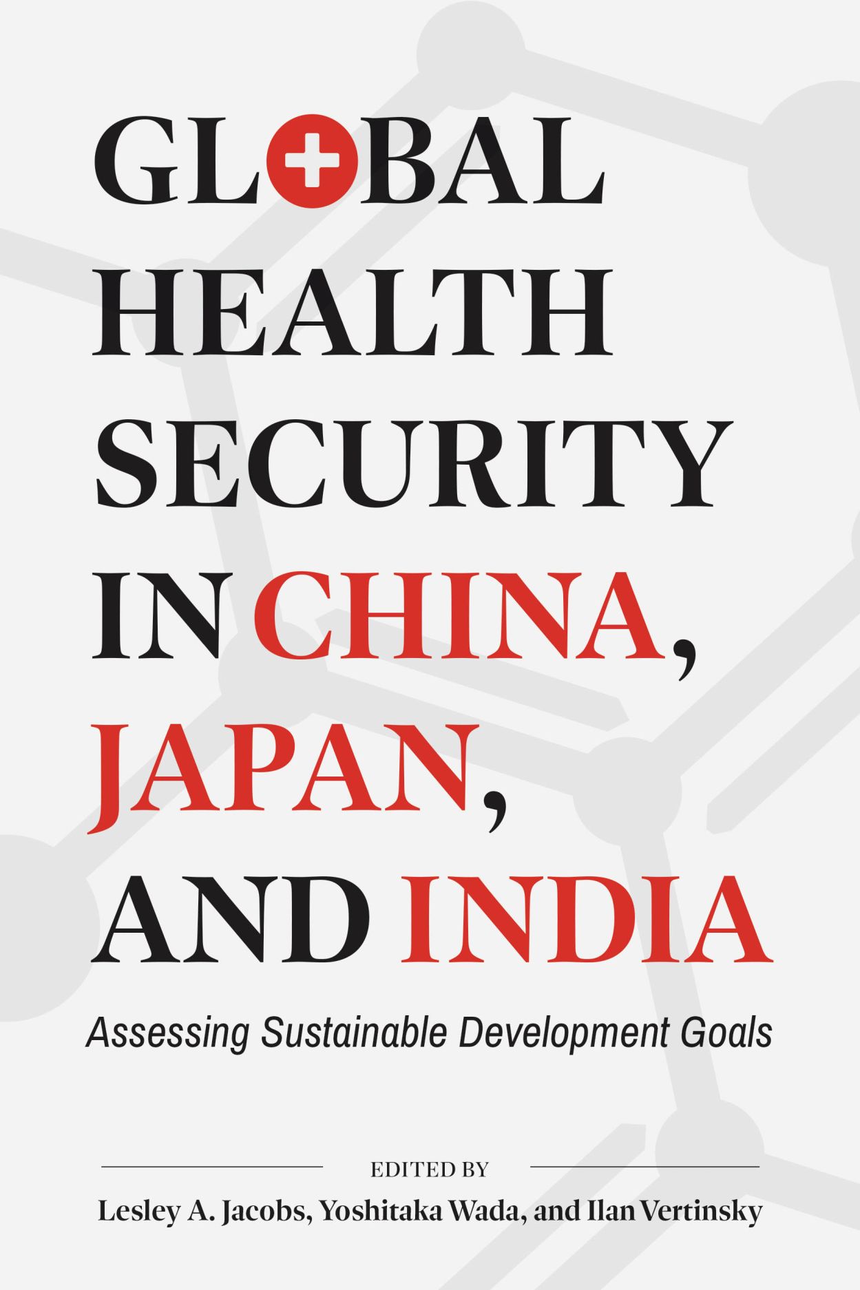 Global Health Security in China, Japan, and India: Assessing ...