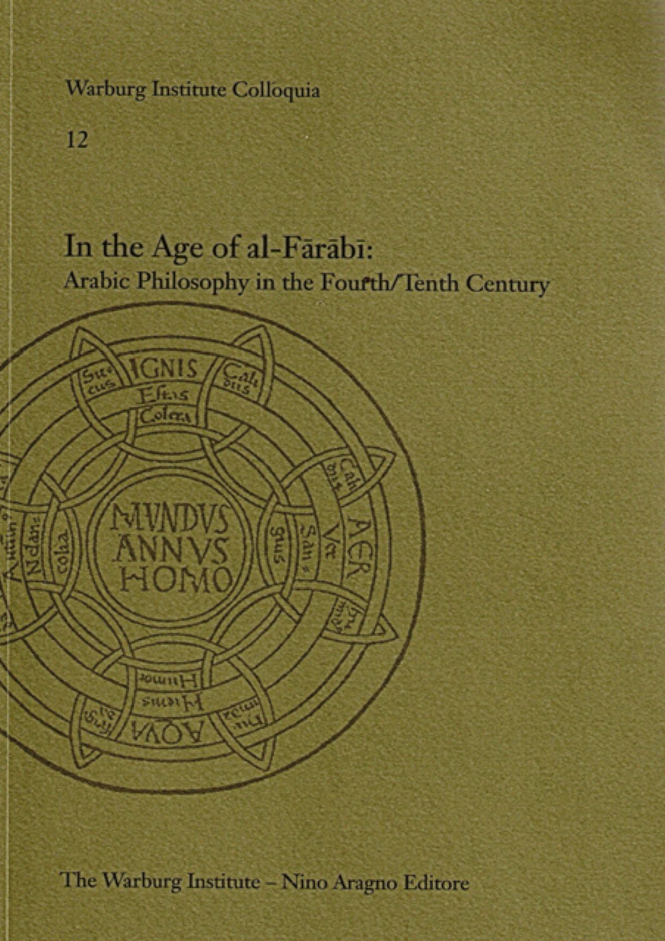 In the Age of Al-Farabi: Arabic Philosophy in the Fourth/Tenth Century ...