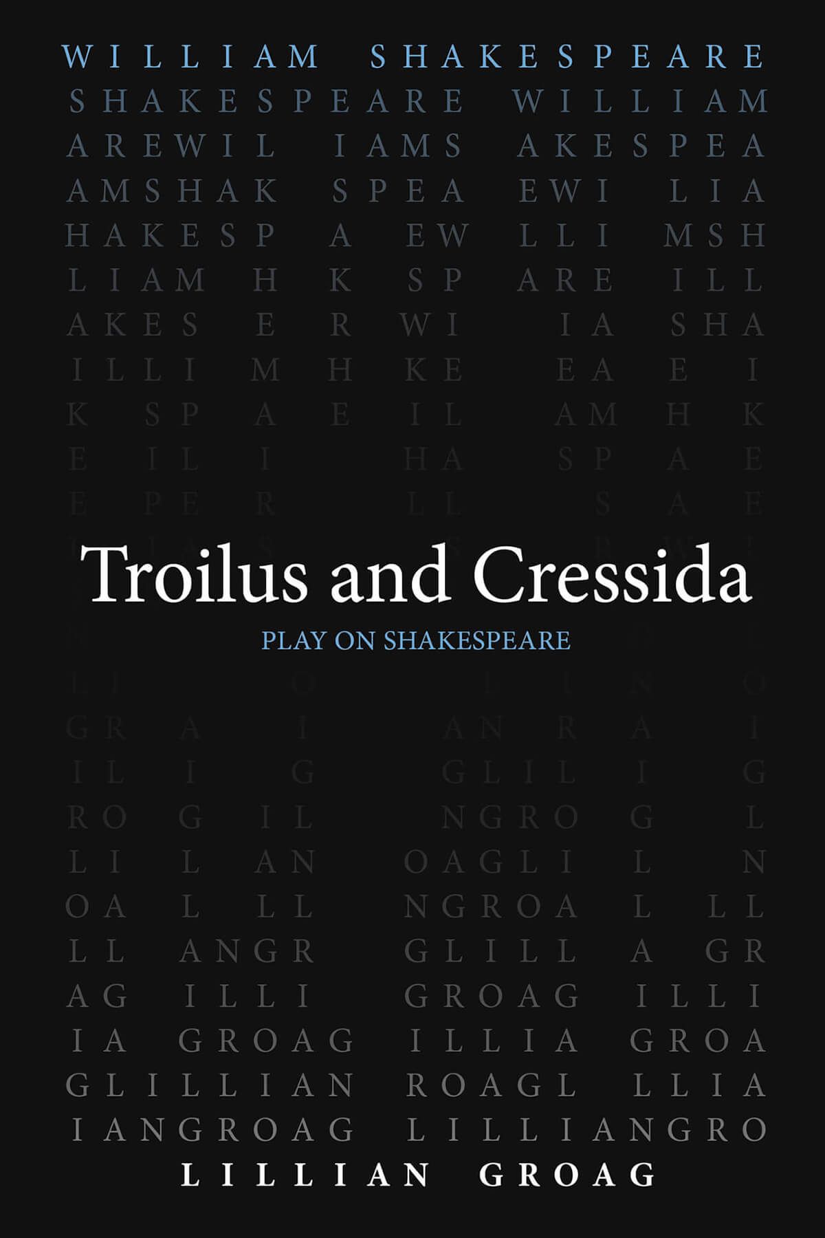 Troilus and Cressida, Shakespeare, Groag
