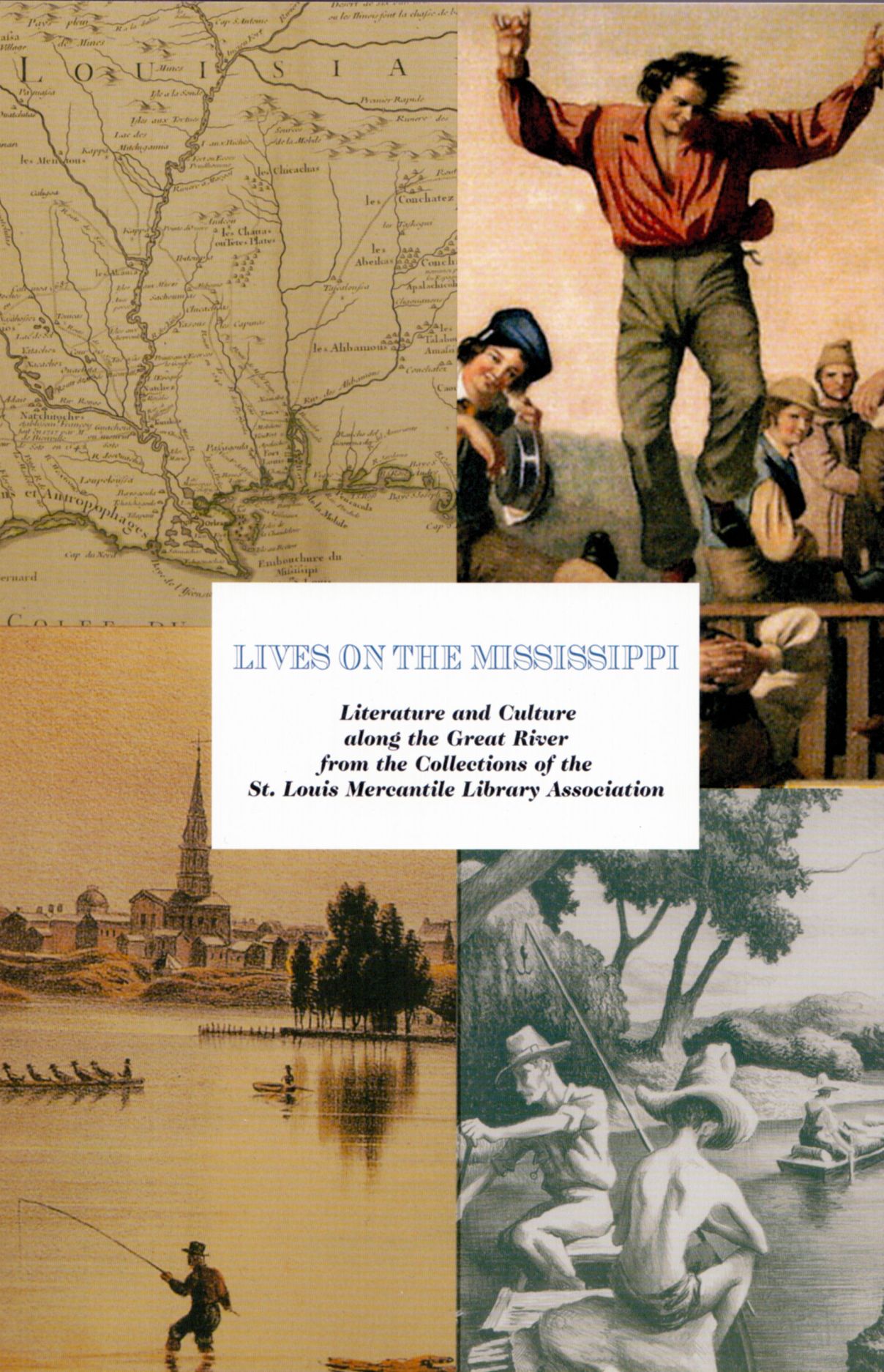Lives on the Mississippi: Literature and Culture along the Great River ...