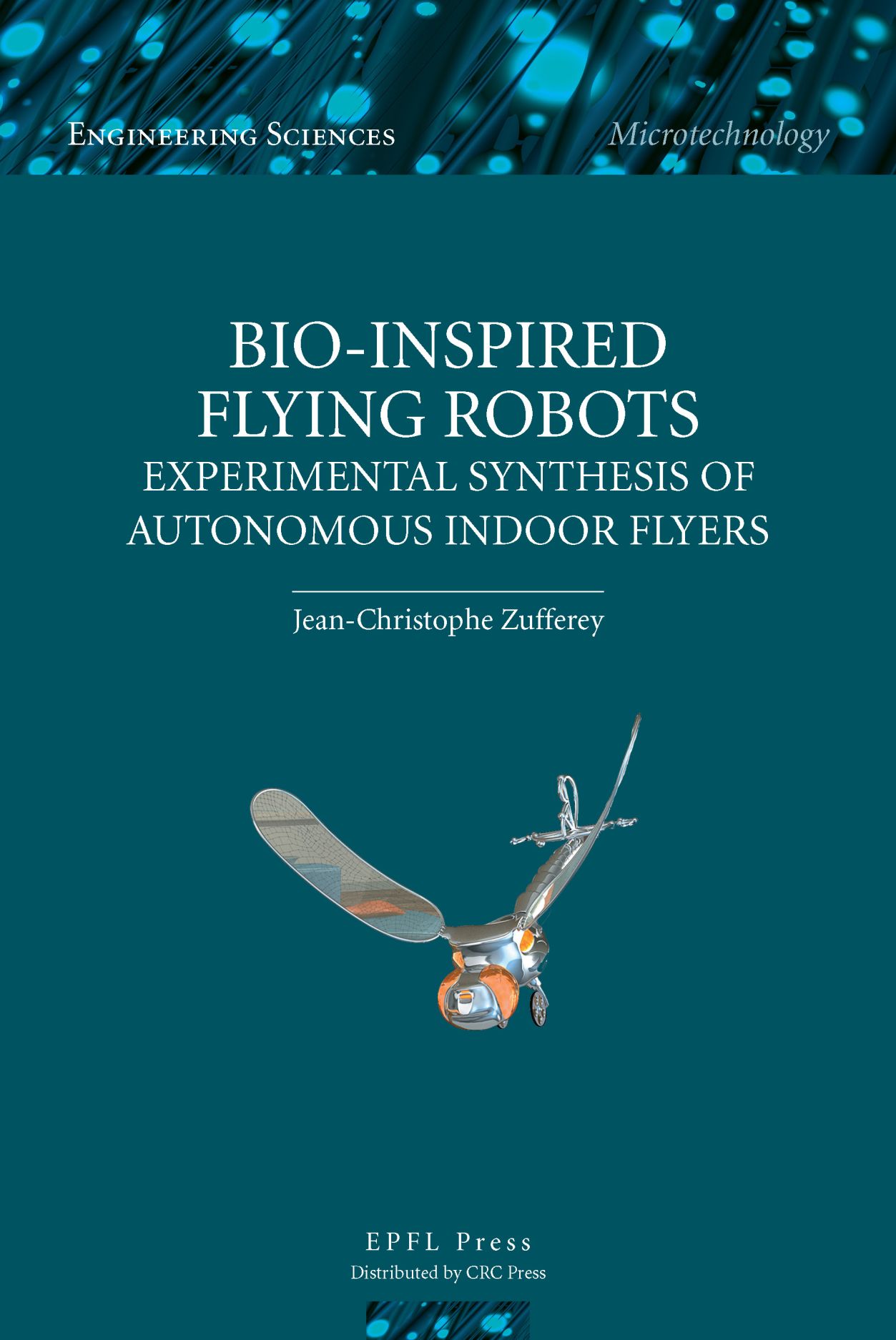 Bio-inspired Flying Robots: Experimental Synthesis of Autonomous Indoor ...