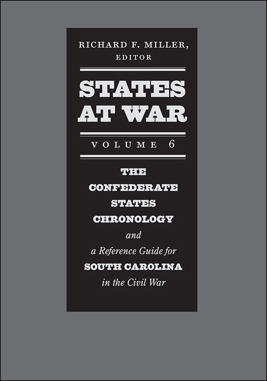 States at War, Volume 6: The Confederate States Chronology and a ...