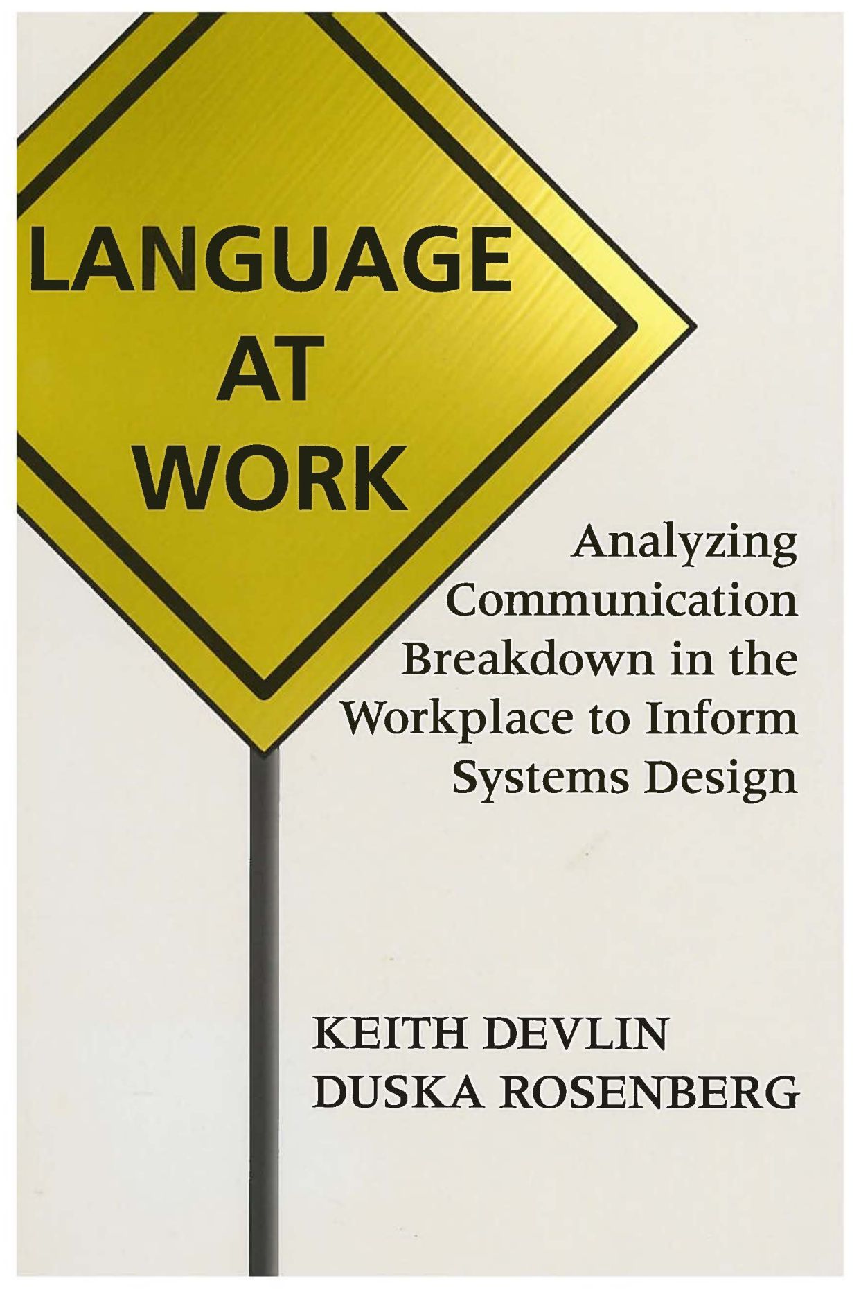 Language at Work: Analyzing Communication Breakdown in the Workplace to ...