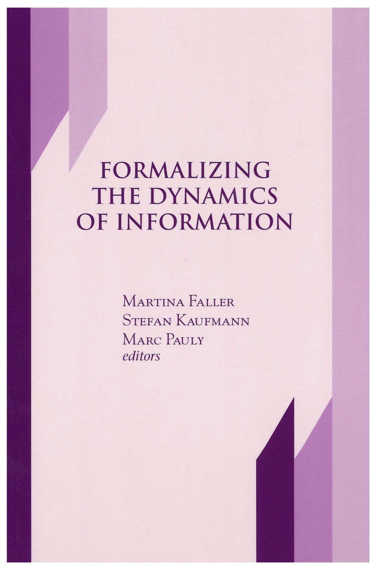 Formalizing the Dynamics of Information, Faller, Kaufmann, Pauly