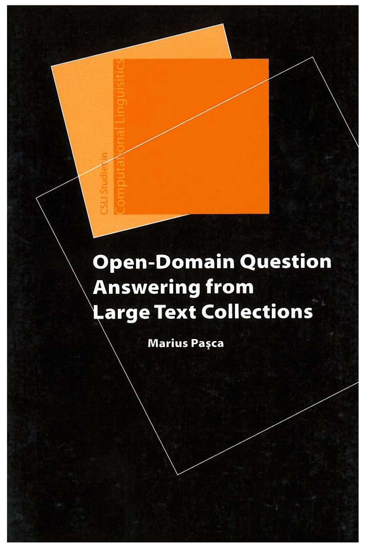 Open-Domain Question Answering from Large Text Collections, Pasca