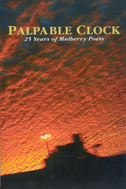 Palpable Clock: 25 Years of Mulberry Poets, Grealish, Blomain, Deisroth