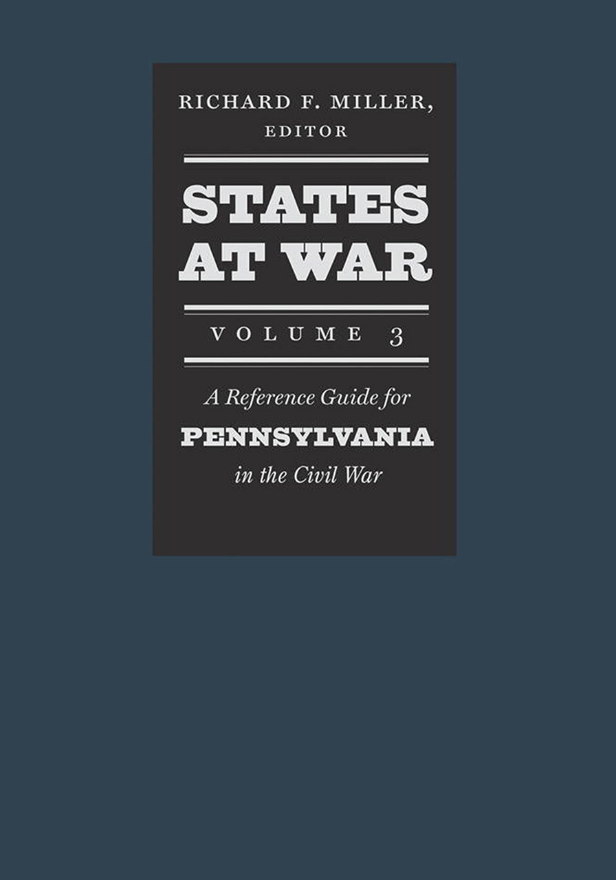 States at War, Volume 3: A Reference Guide for Pennsylvania in the ...