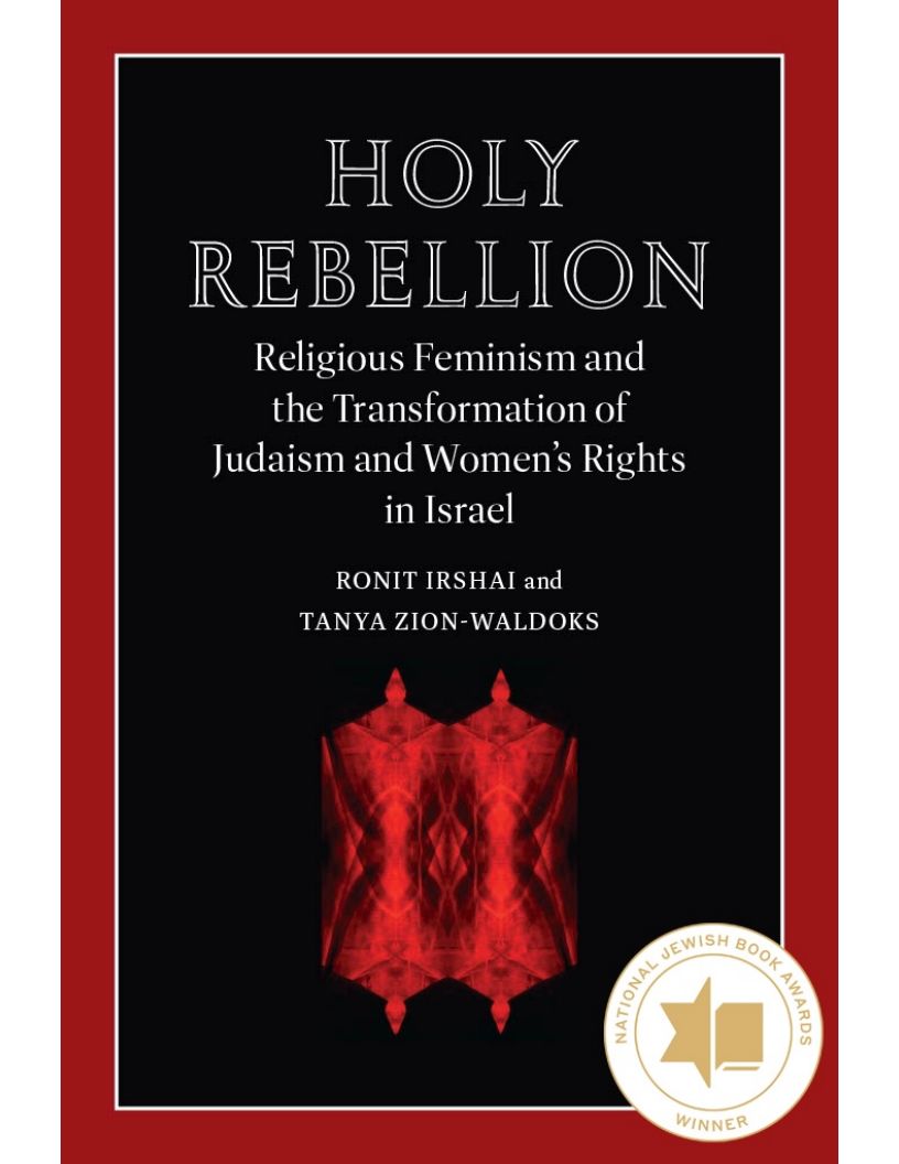 Holy Rebellion: Religious Feminism and the Transformation of Judaism ...