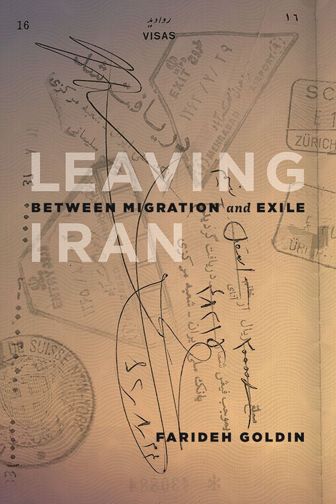 Leaving Iran: Between Migration and Exile, Goldin