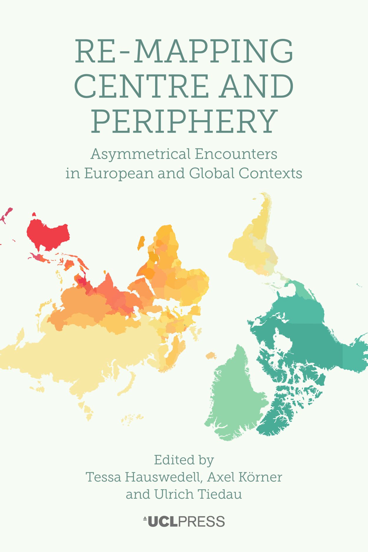 Re-Mapping Centre and Periphery: Asymmetrical Encounters in European ...