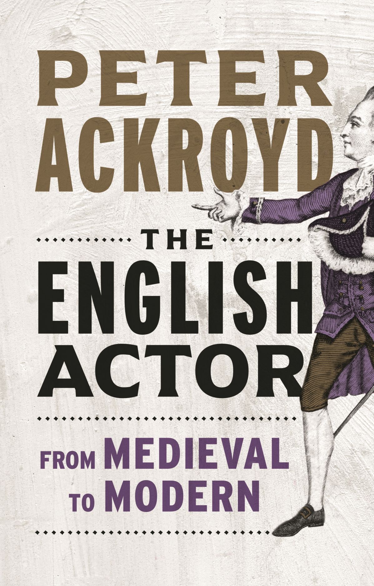 The English Actor: From Medieval to Modern, Ackroyd