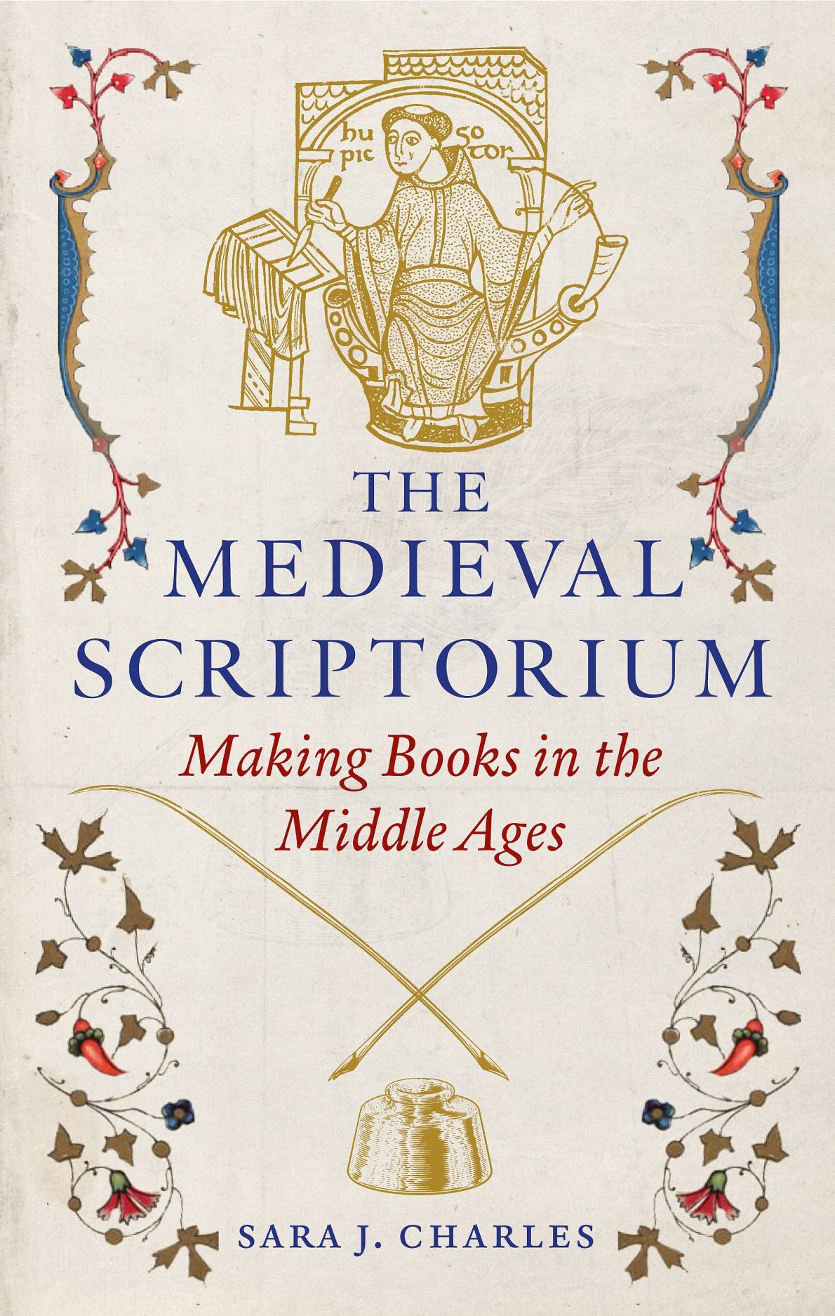 The Medieval Scriptorium: Making Books in the Middle Ages, Charles