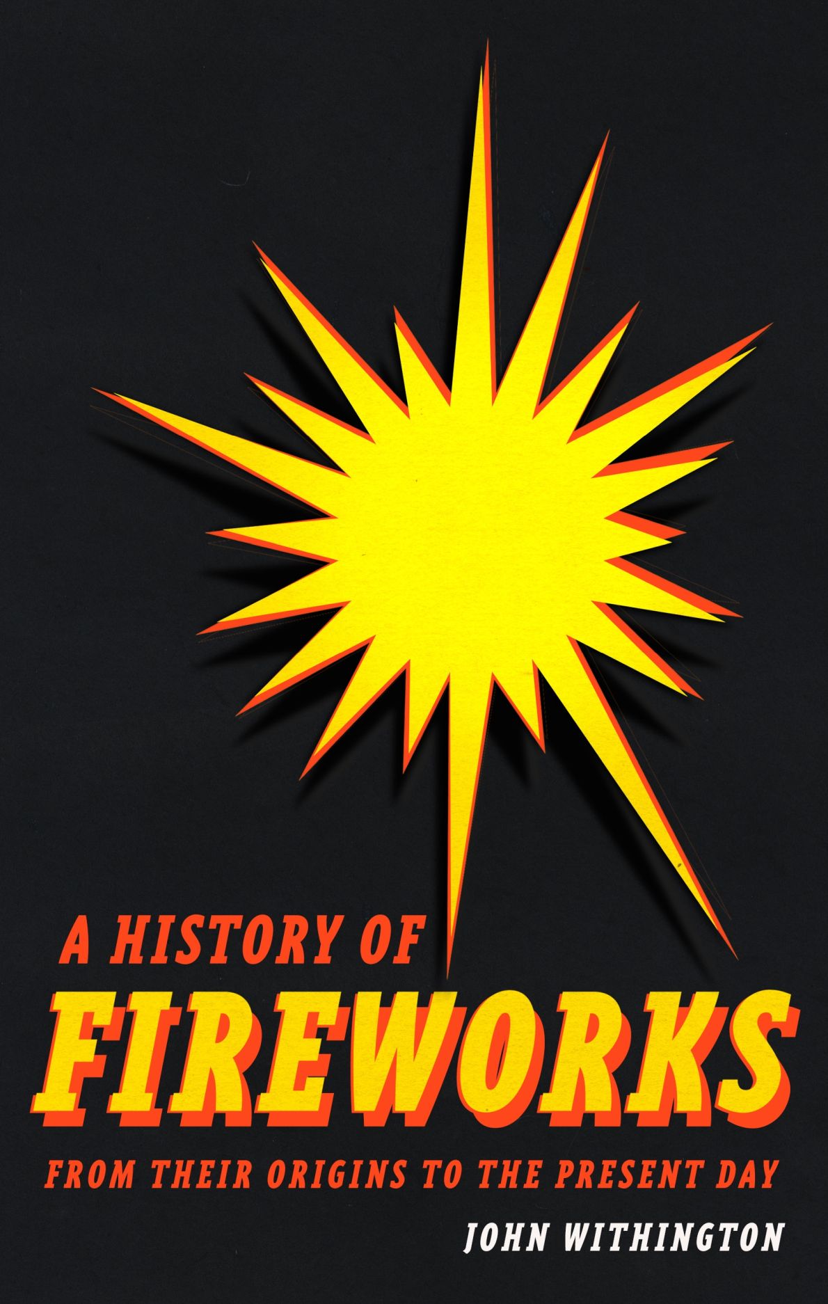 A History of Fireworks from Their Origins to the Present Day, Withington