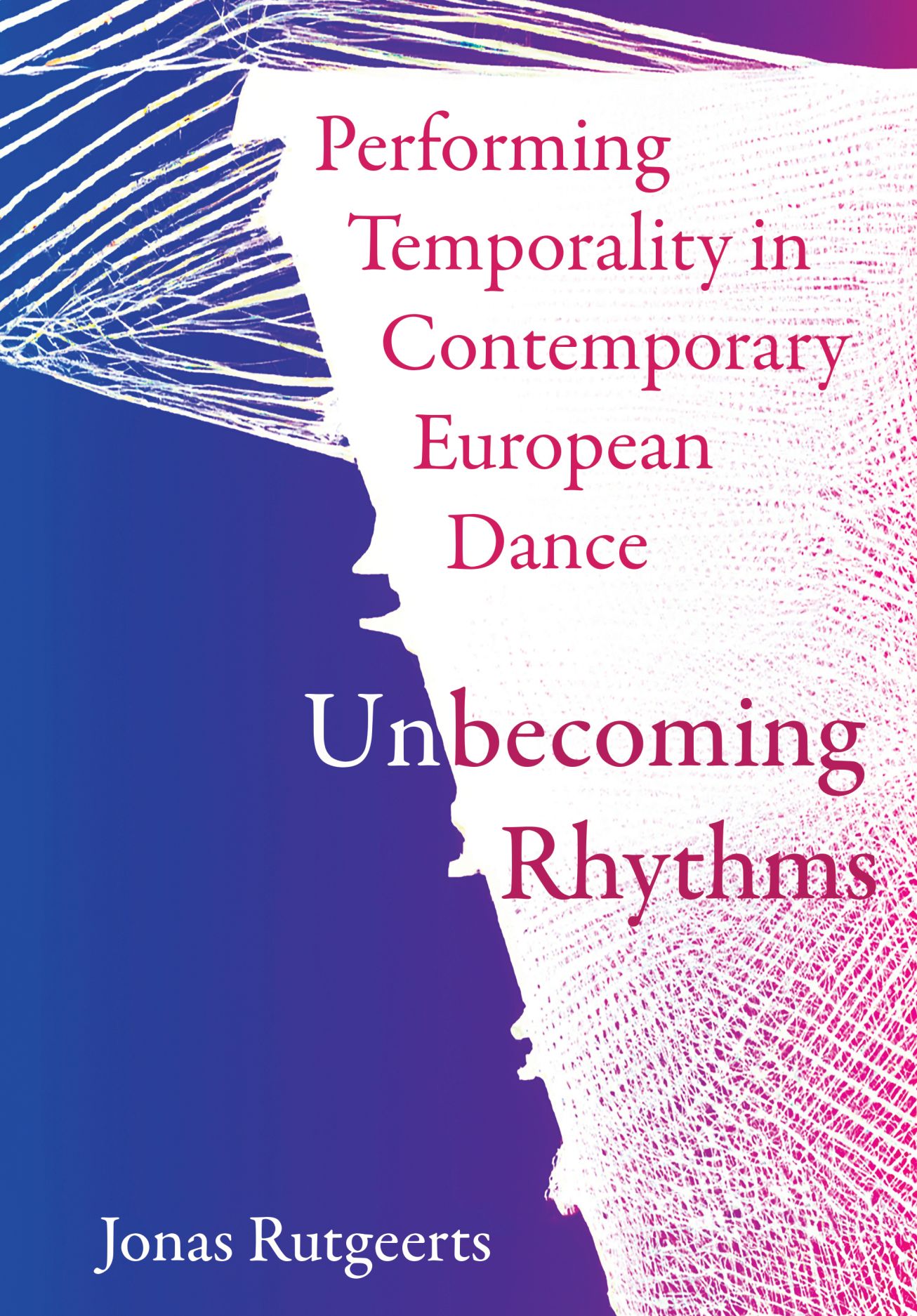 Performing Temporality in Contemporary European Dance: Unbecoming ...