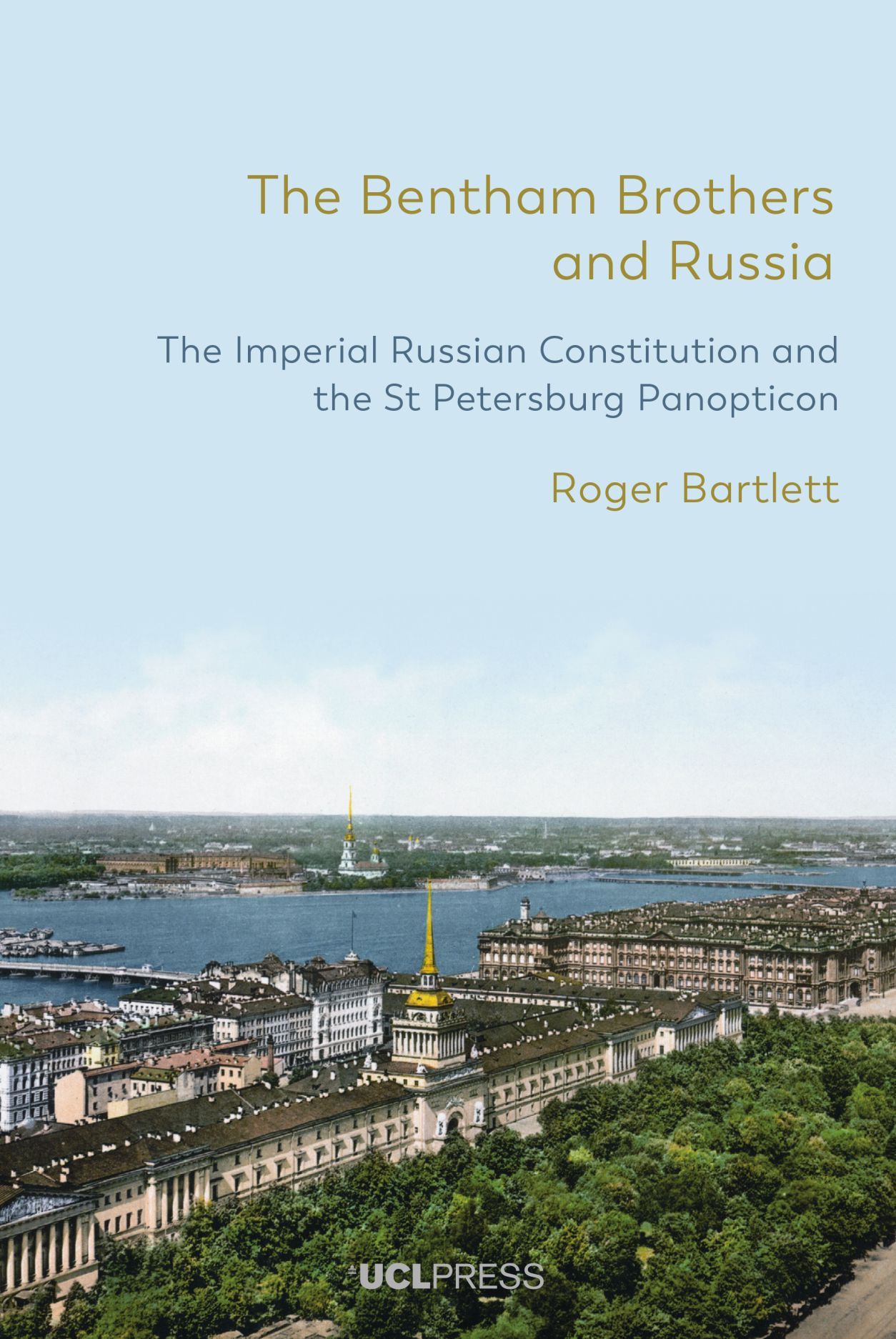 The Bentham Brothers and Russia: The Imperial Russian Constitution and ...