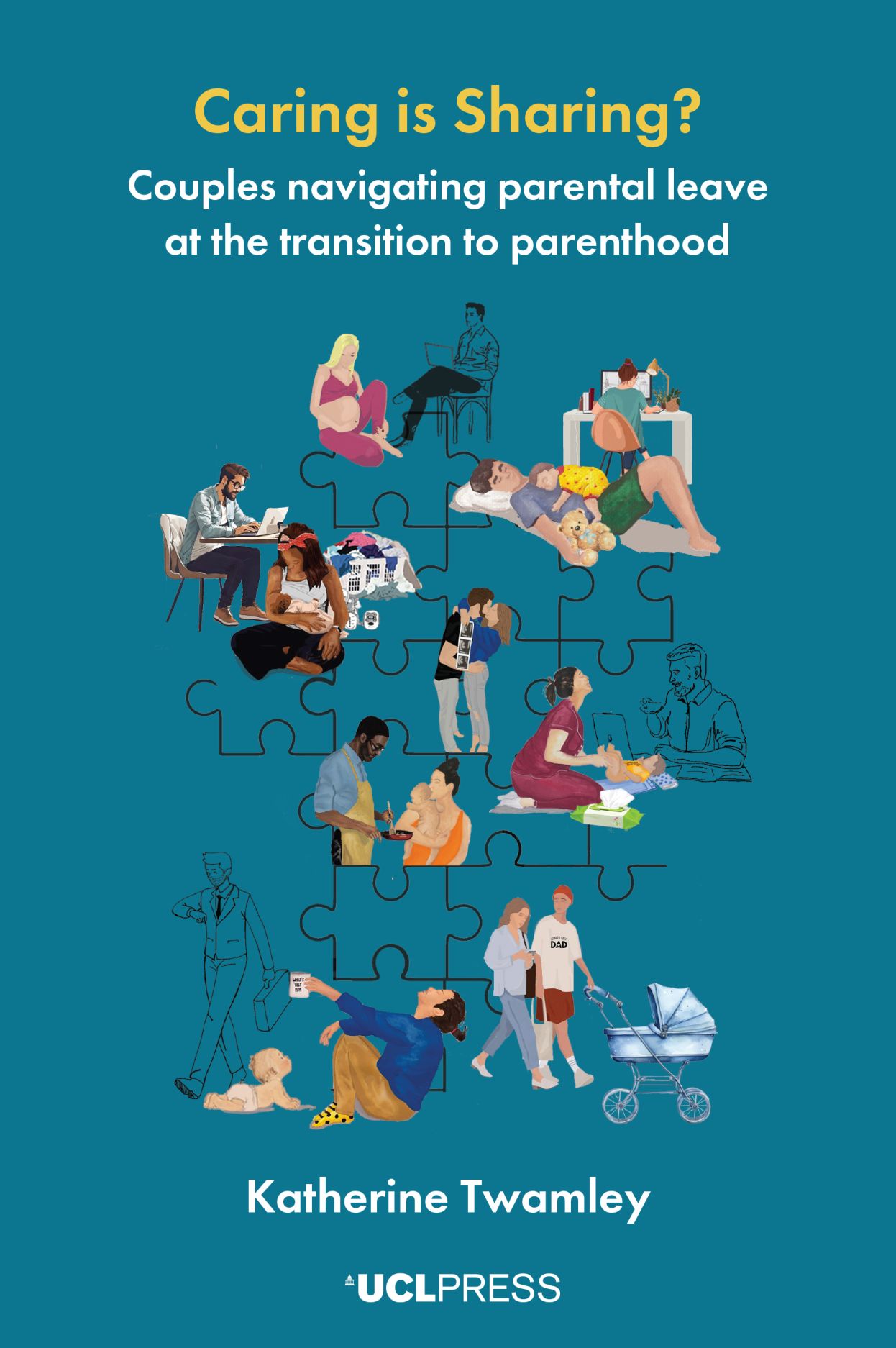 Caring Is Sharing?: Couples Navigating Parental Leave at the Transition to Parenthood, Twamley