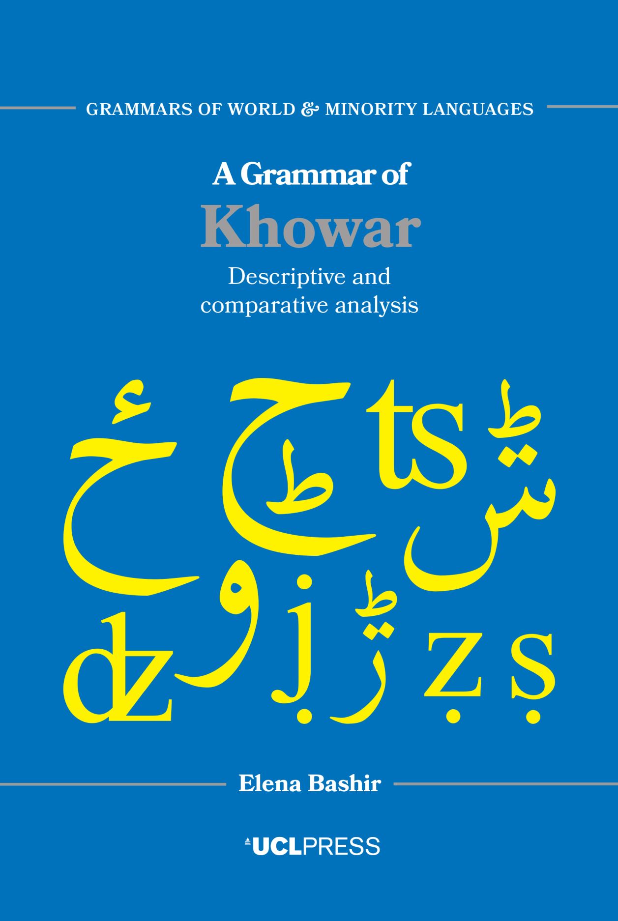 A Grammar of Khowar: Descriptive and Comparative Analysis, Bashir