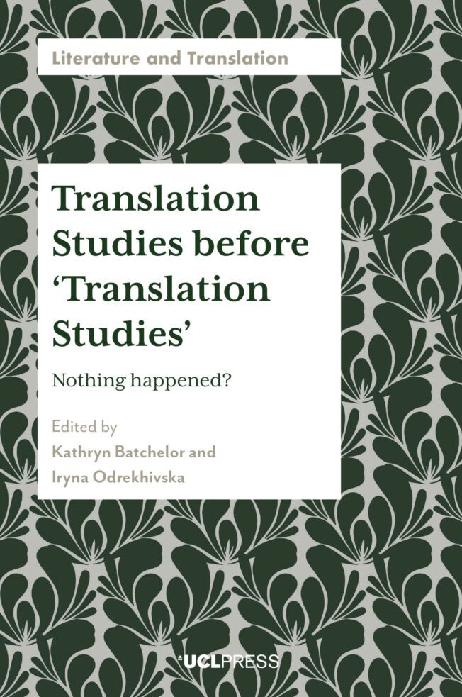 Translation Studies before ‘Translation Studies’: Nothing Happened ...